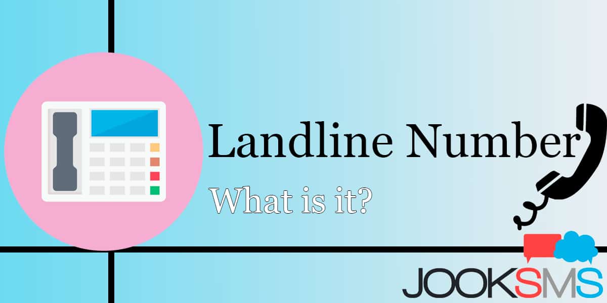 What Is A Landline Number All You Need To Know JookSMS what-is-a-landline-number-all-you-need-to-know-jooksms