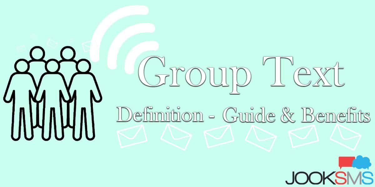 Group Text: Definition, Guide and Benefits - JookSMS