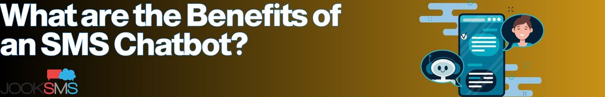 SMS Chatbot: Definition, Usage, and Benefits - JookSMS