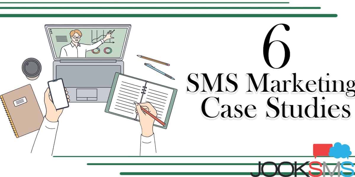 6 SMS Marketing Case Studies: Cases and Components - JookSMS