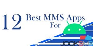 12 Best MMS Apps For Android - All You Need To Know - JookSMS
