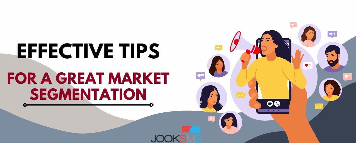 9 Effective Tips for a Great Market Segmentation - JookSMS