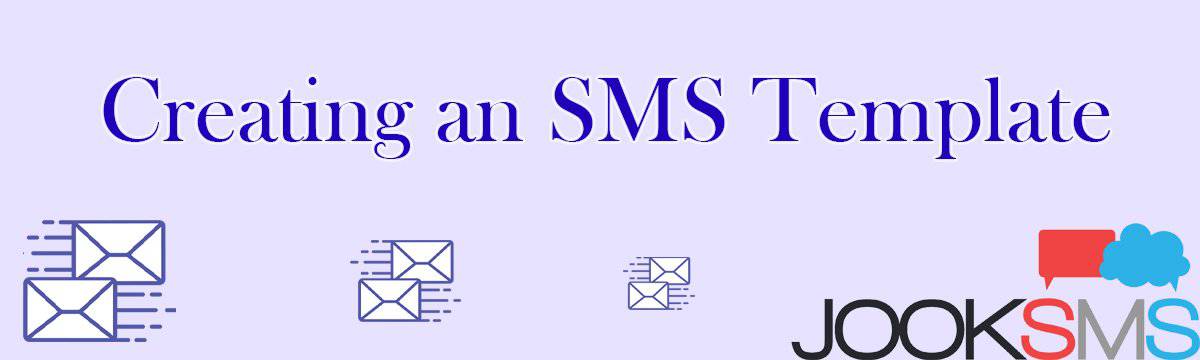 SMS Template: Definition, Components, and Applications - JookSMS