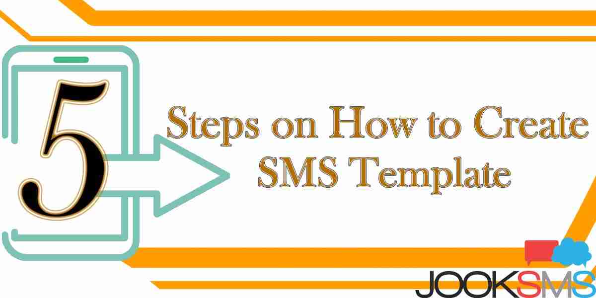 5 Steps on How to Create SMS Template - JookSMS