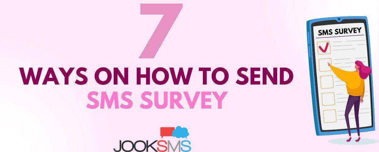 7 Ways on How to Send SMS Survey - All You Need To Know - JookSMS