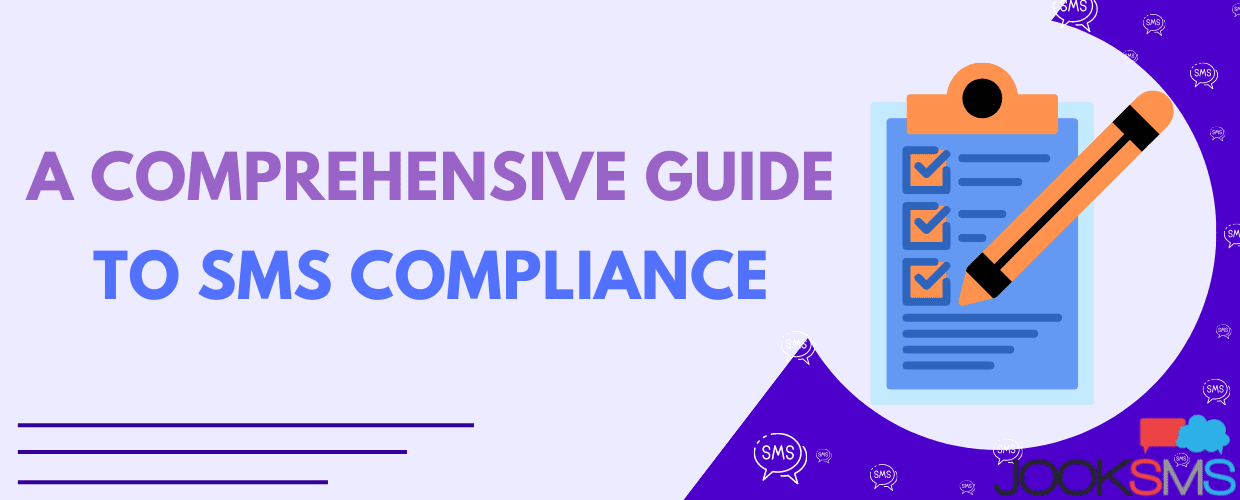A Comprehensive Guide To SMS Compliance - JookSMS