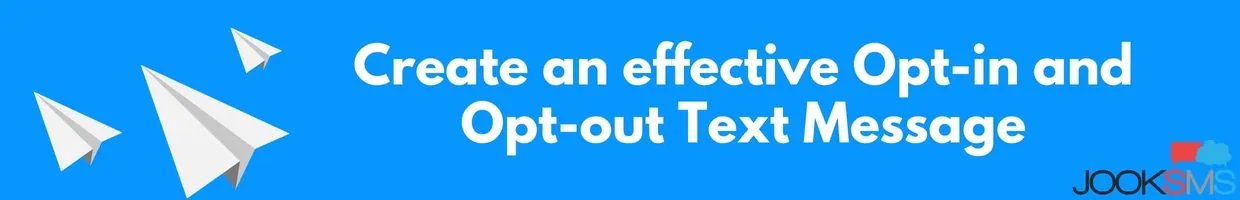 Understanding the Importance of SMS Opt-in and Opt-out - JookSMS
