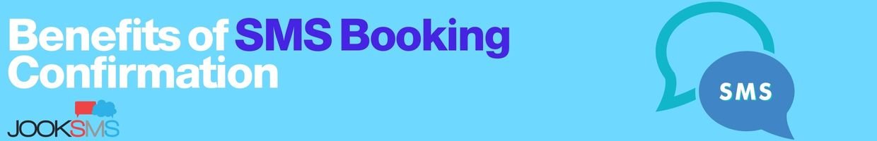Booking Confirmation via SMS - All You Need To Know - JookSMS