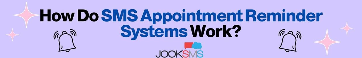 SMS Appointment Reminder System - All You Need To Know - JookSMS