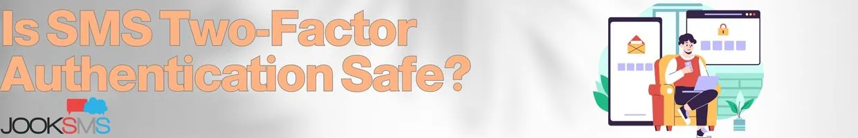 SMS for Two-Factor Authentication (SMS 2FA) - JookSMS