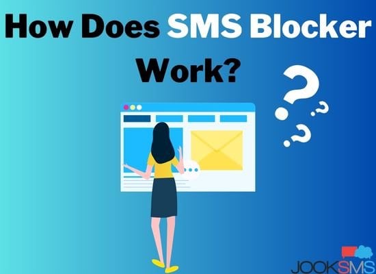 SMS Blocker: Definition, Benefits and How It Works - JookSMS