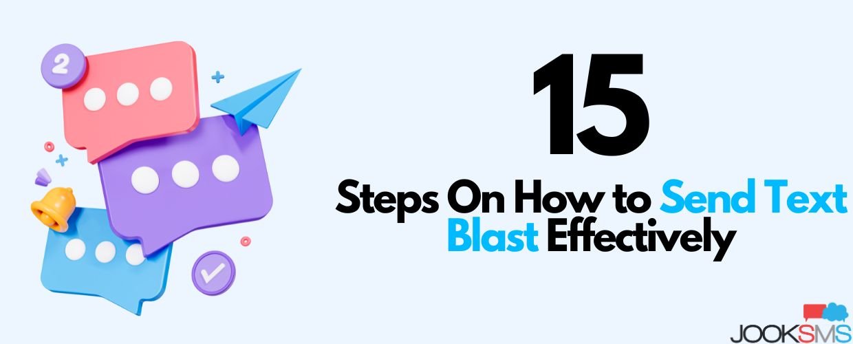 15 Steps On How to Send Text Blast Effectively - JookSMS