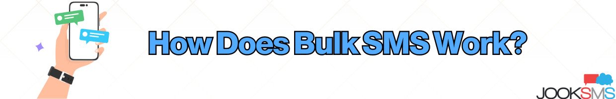 Bulk SMS Services - All You Need To Know - JookSMS