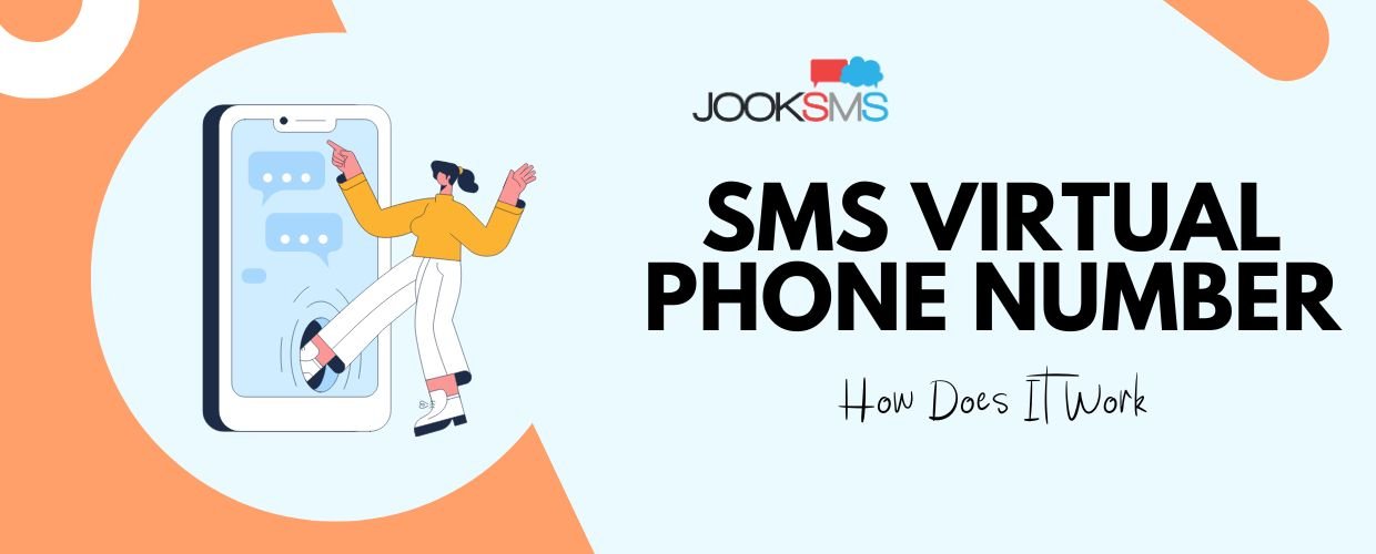 SMS Virtual Phone Number: How Does It Work - JookSMS