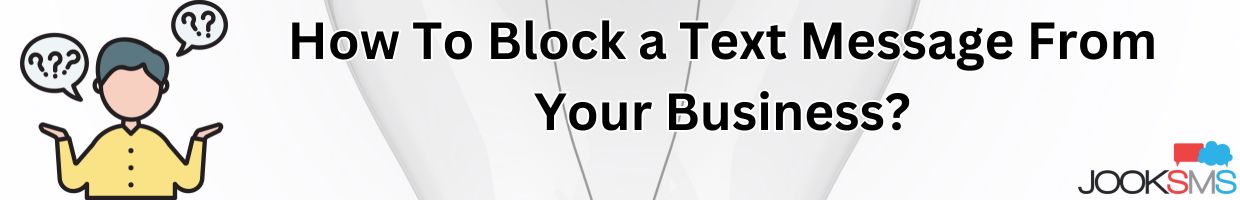 How to Block Text Messages on iOS and Android - JookSMS