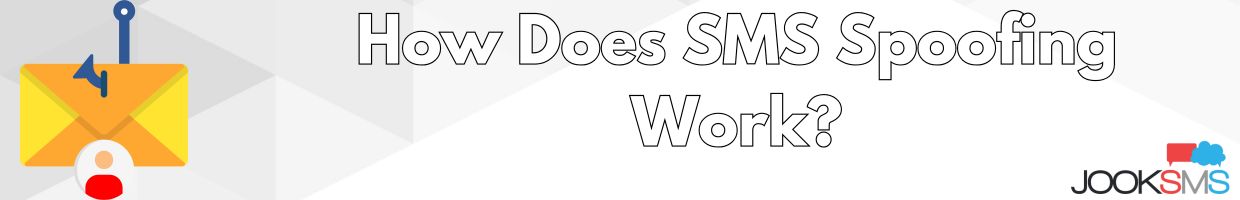 SMS Spoofing: Definition, How to Detect, and How to Prevent - JookSMS
